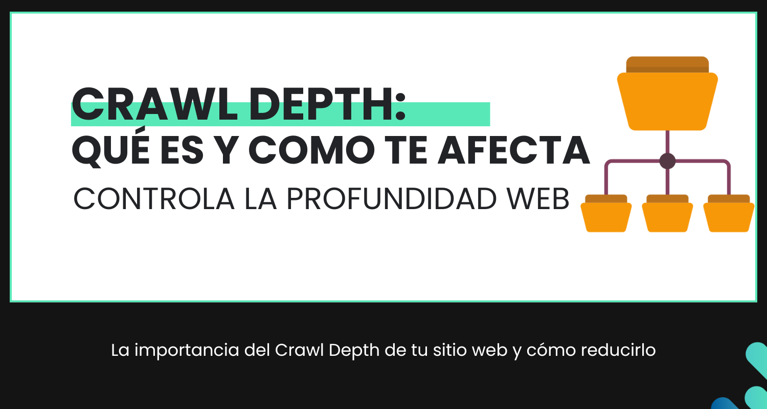 Crawl Depth: Qué es y Cómo Influye en el SEO - Why Ads Media